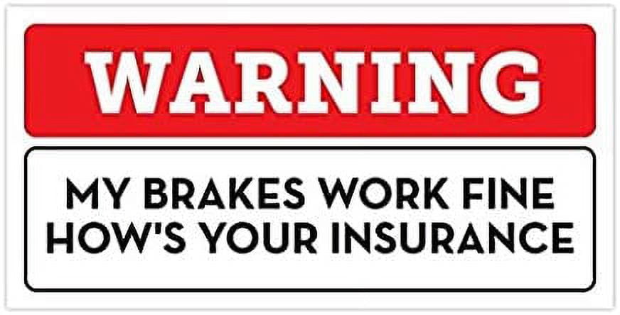 3 Pack - Warning My Brakes Work Fine Hows Your Insurance Bumper Sticker ...