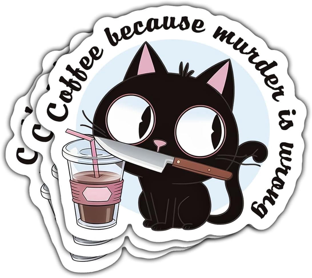 (3 Pcs) Coffee Because Murder is Wrong Cat Sticker, Funny Cat Coffee ...