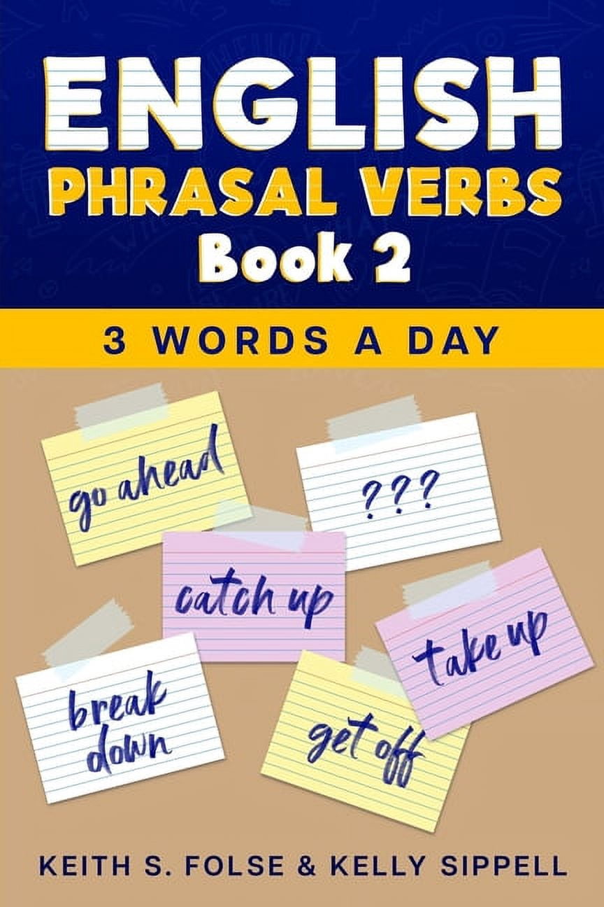 3 Words a Day English Phrasal Verbs Book 2, (Paperback) - Walmart.com