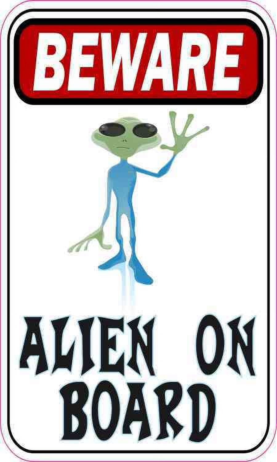 3 X 5 Beware Alien on Board Sticker Vinyl Space Aliens Car Decal ...