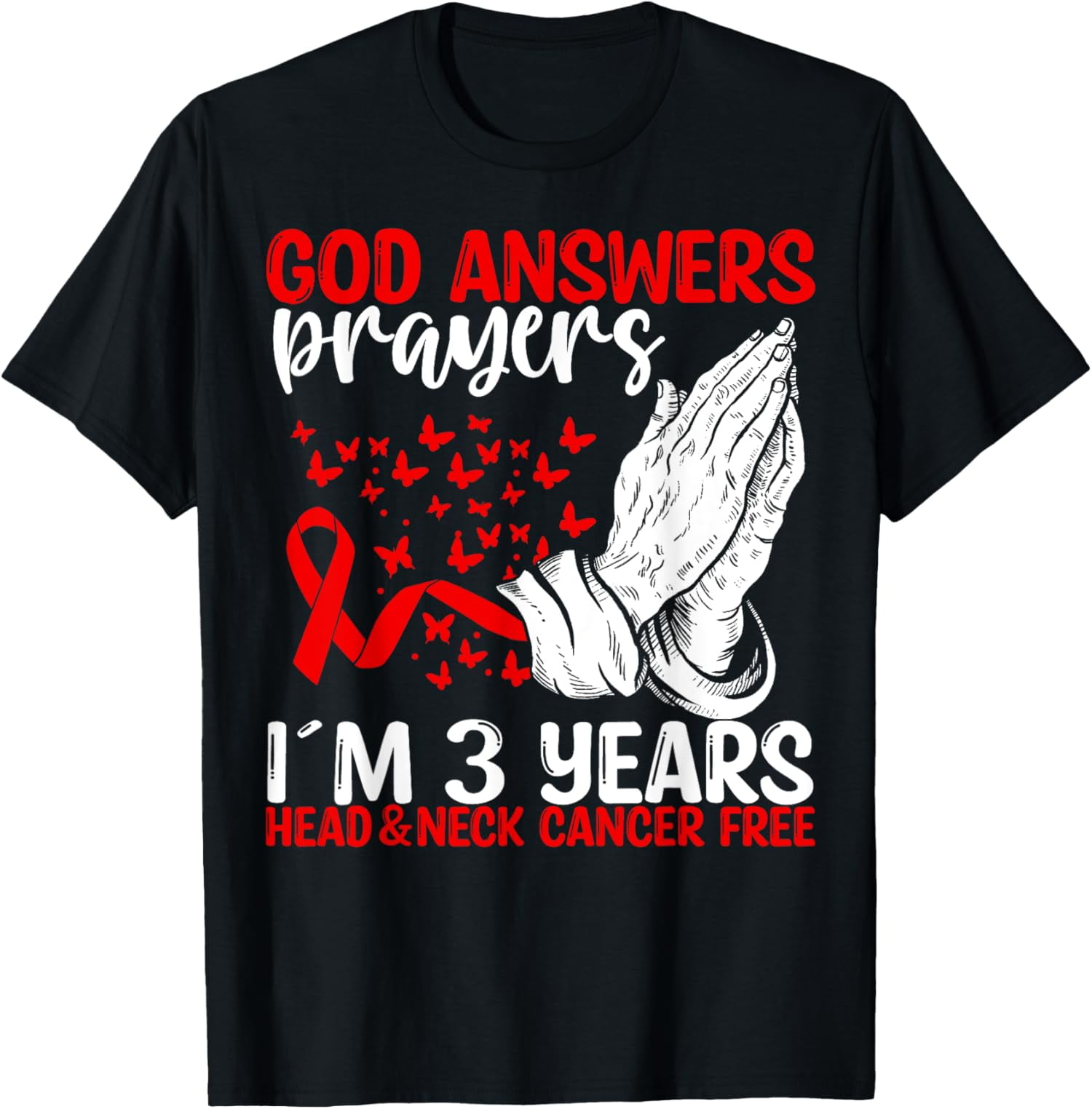3 Years Head&Neck Cancer Free God Prayer Cancer Awareness T-Shirt ...