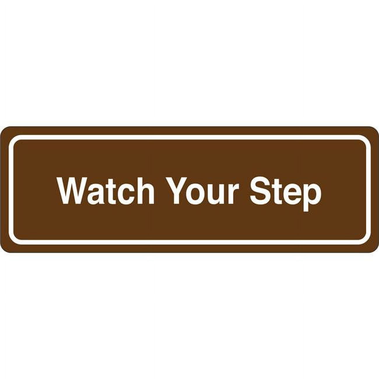 3 x 9 in. Watch Your Step Single Sided Wall Mount Directional Sign ...
