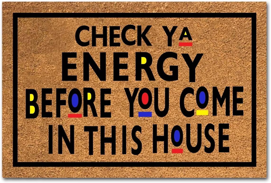 30*17inches Doormat Check Ya Energy Before You Come in This House Front ...