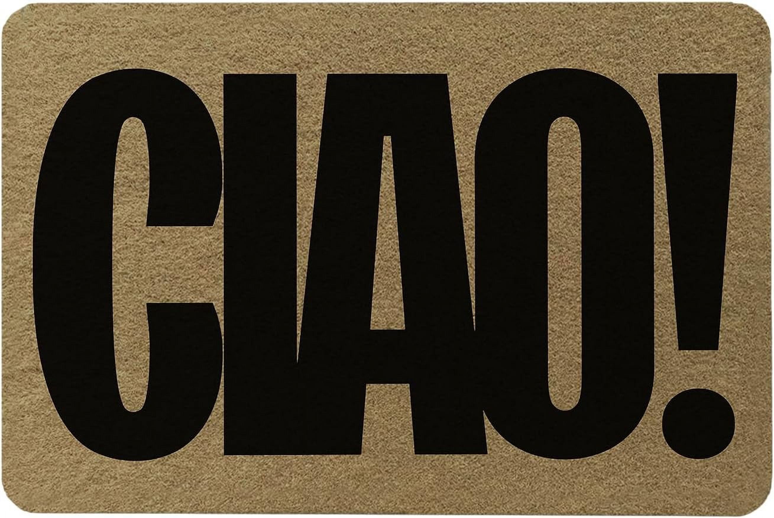 30*17inches Funny Bold Ciao Hello Goodbye Italian Door Mat Doormat,Ciao ...