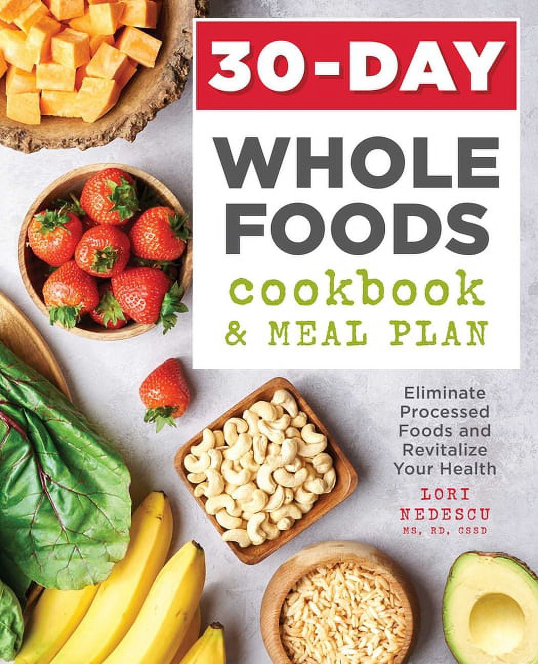 30-Day Whole Foods Cookbook and Meal Plan : Eliminate Processed Foods ...