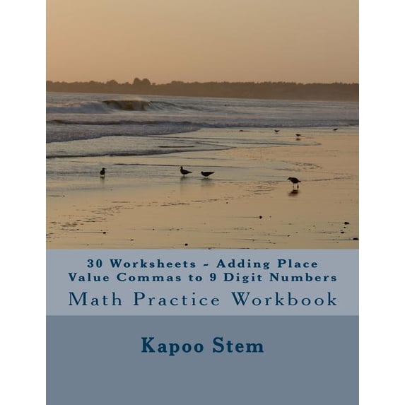 30 Days Math Placing Comma: 30 Worksheets - Adding Place Value Commas ...