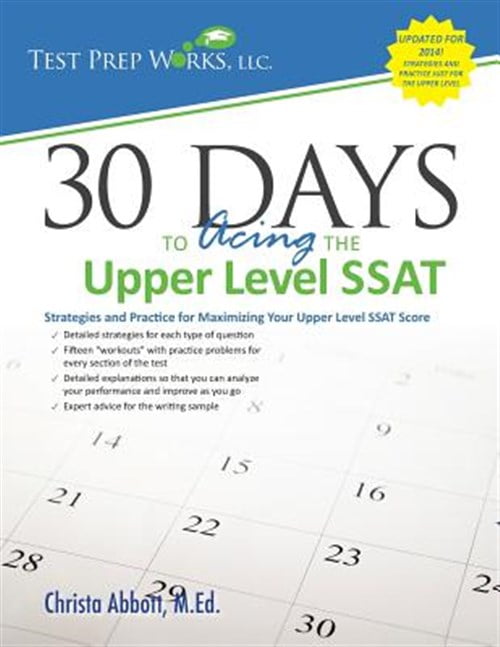 30 Days to Acing the Upper Level SSAT: Strategies and Practice for ...