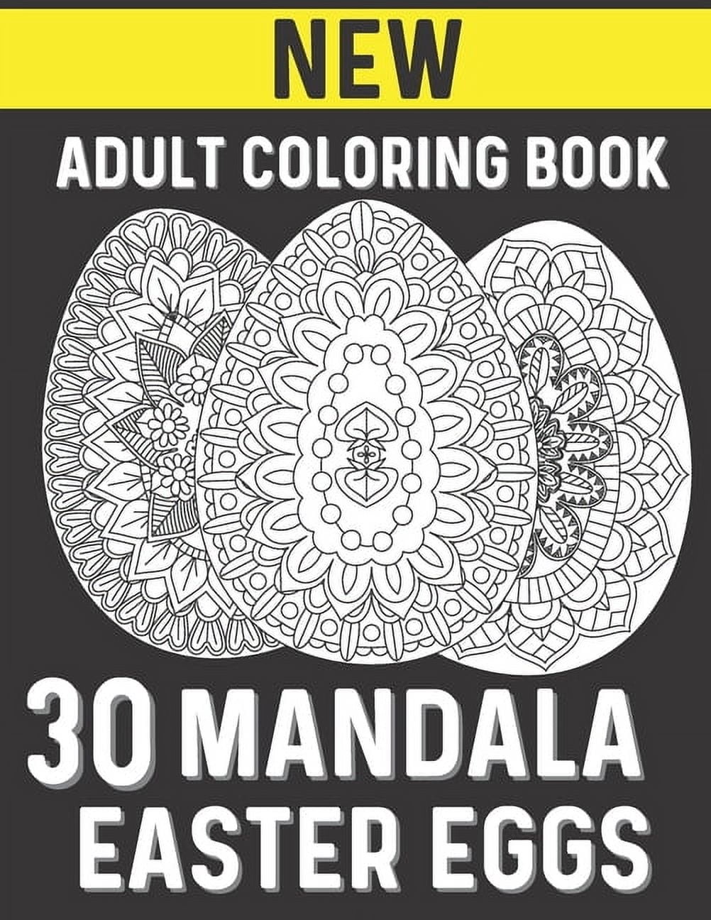 30 Mandala Easter Eggs: An Adult Coloring Book with Mandala Egg ...
