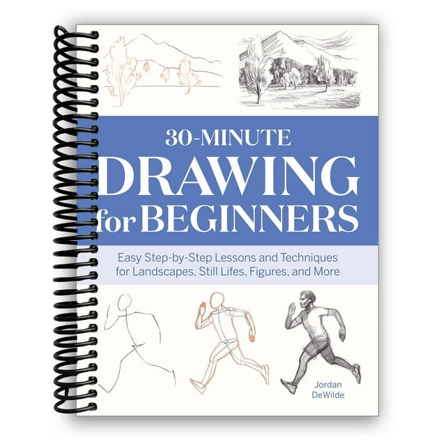 30-Minute Drawing for Beginners: Easy Step-by-Step Lessons and ...