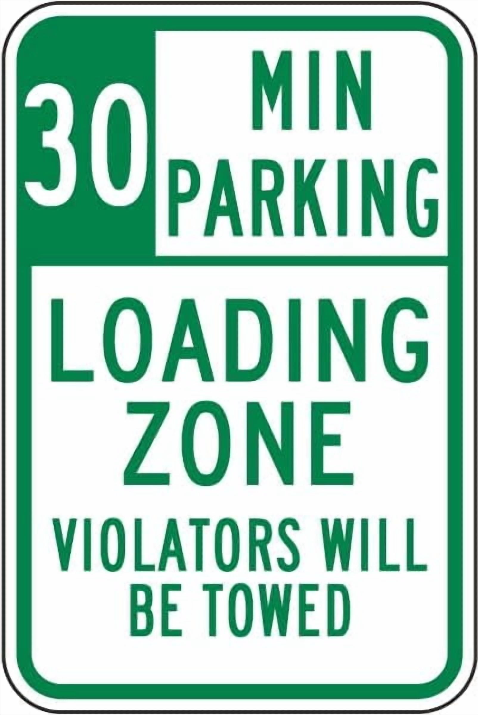 30 Minute Parking Loading Zone Sign 8x12 Inch Metal Sign Safety ...