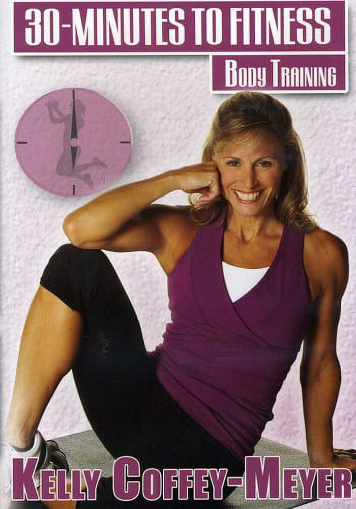30 Minutes to Fitness: Body Training With Kelly Coffey-Meyer (DVD ...