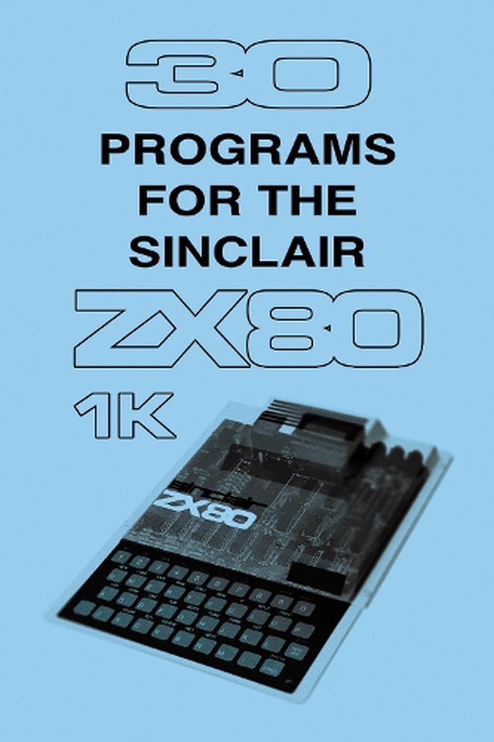 30 Programs for the Sinclair ZX80 (Hardcover) - Walmart.com