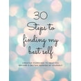 30 Steps to finding my best self: Creative exercises to help you become ...