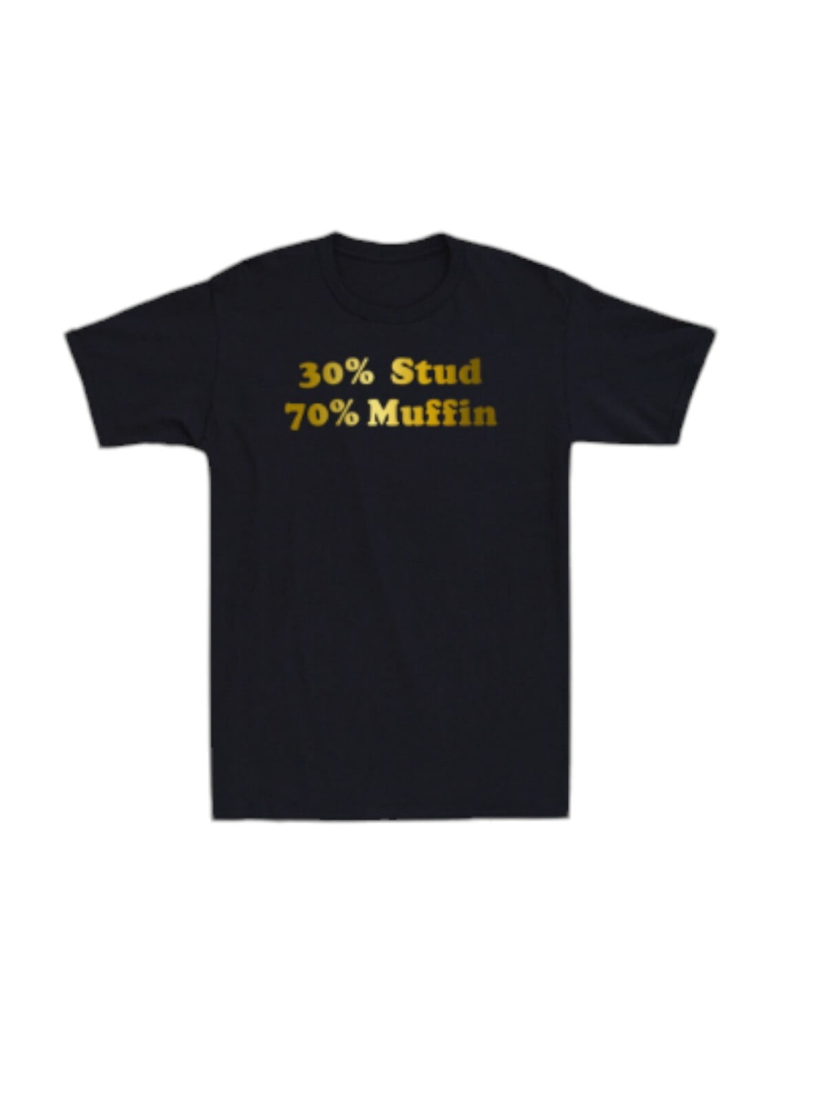 30% Stud 70% Muffin Mens T-shirt Funny Joke Humor Birthday Gift Dad ...