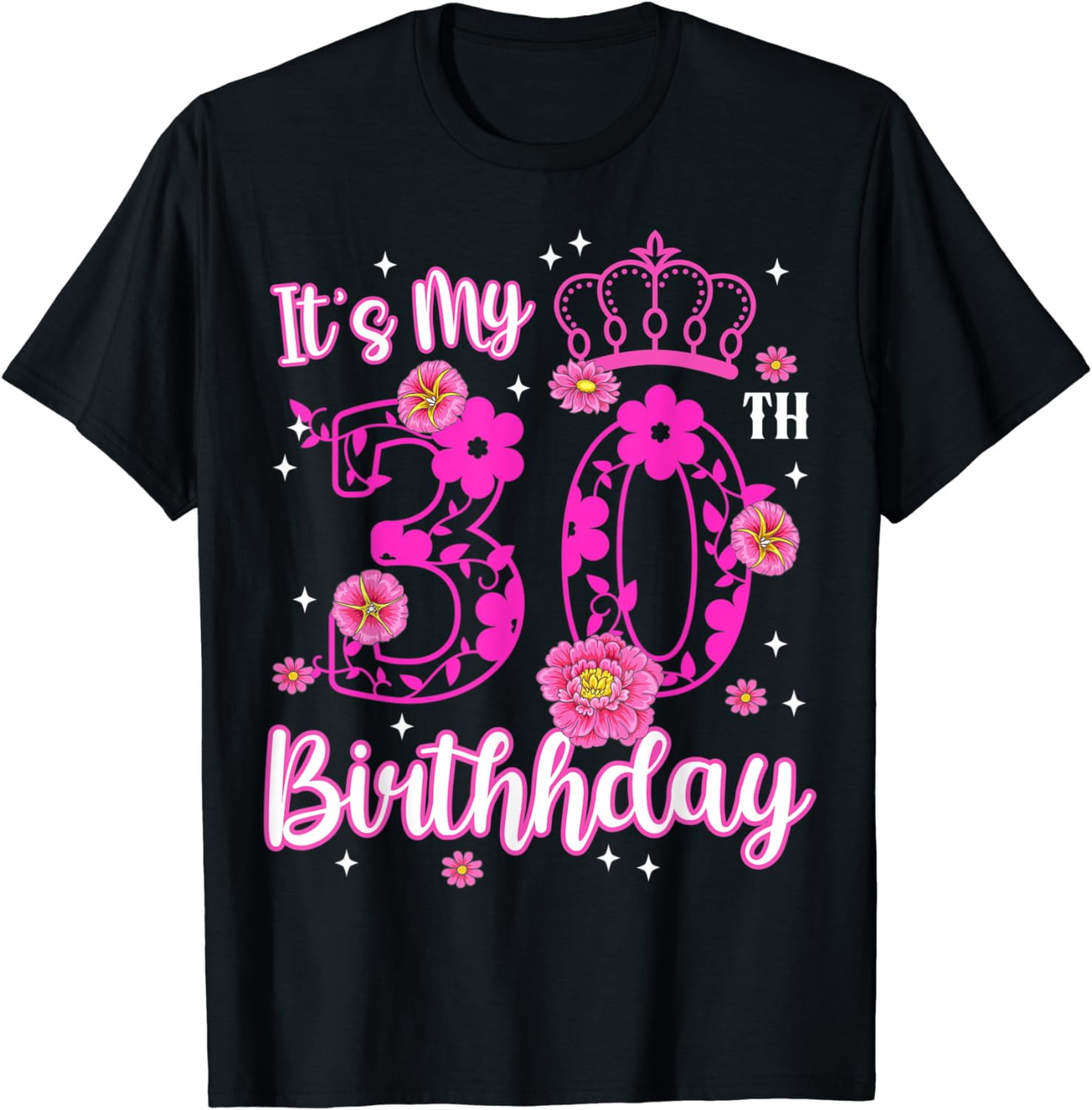 30 Year Old Birthday Flower It's My 30th Birthday Squad T-Shirt ...