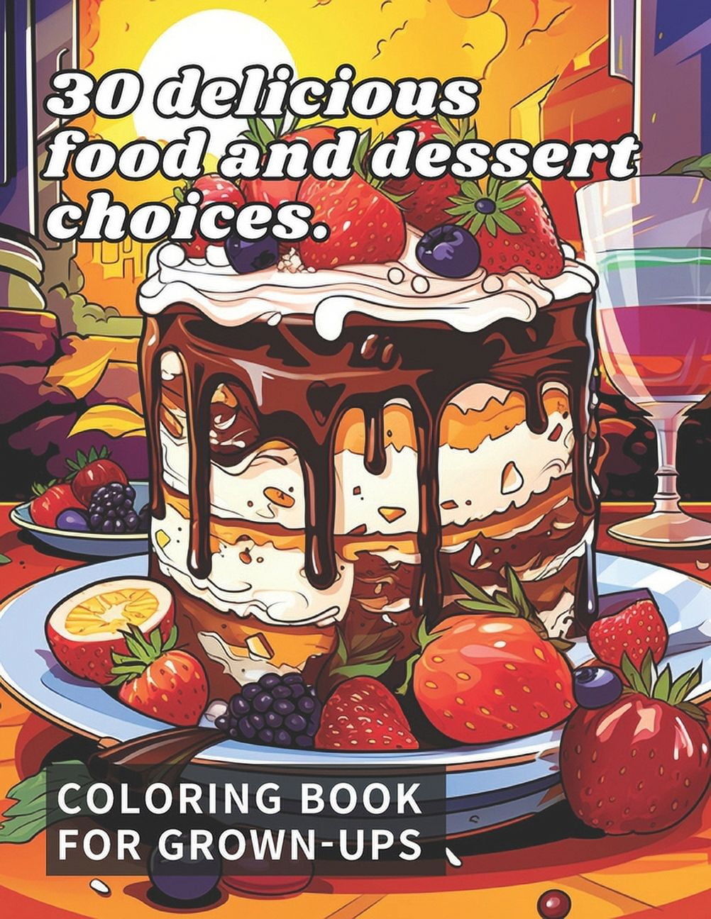 30 food and dessert: Healing coloring book for adults (Paperback ...