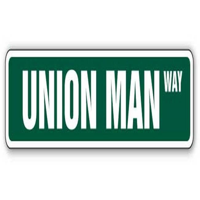 30 in. Union Man Street Sign - Official Trade Labor Signs Member ...