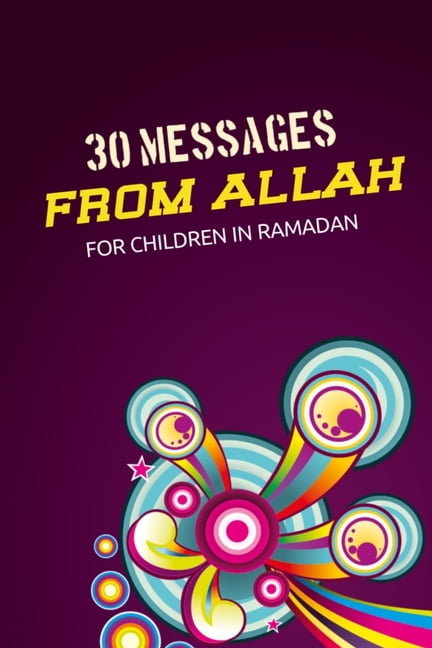 30 messages from Allah for children in Ramadan: Secrets from the Quran ...