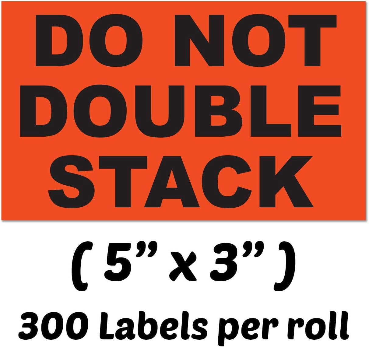 300 Do Not Stack Stickers - 3 x 5 inch, Do Not Stack Labels ...