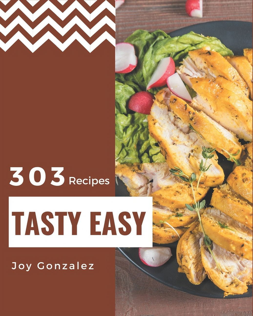 303 Tasty Easy Recipes: An Easy Cookbook to Fall In Love With ...