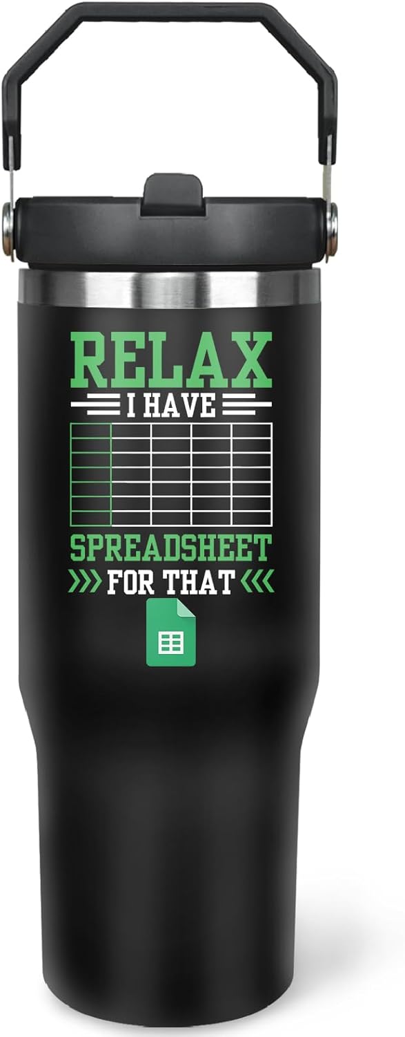 30oz Excel Tumbler, Spreadsheet Coffee Mug, Relax I Have A Spreadsheet ...