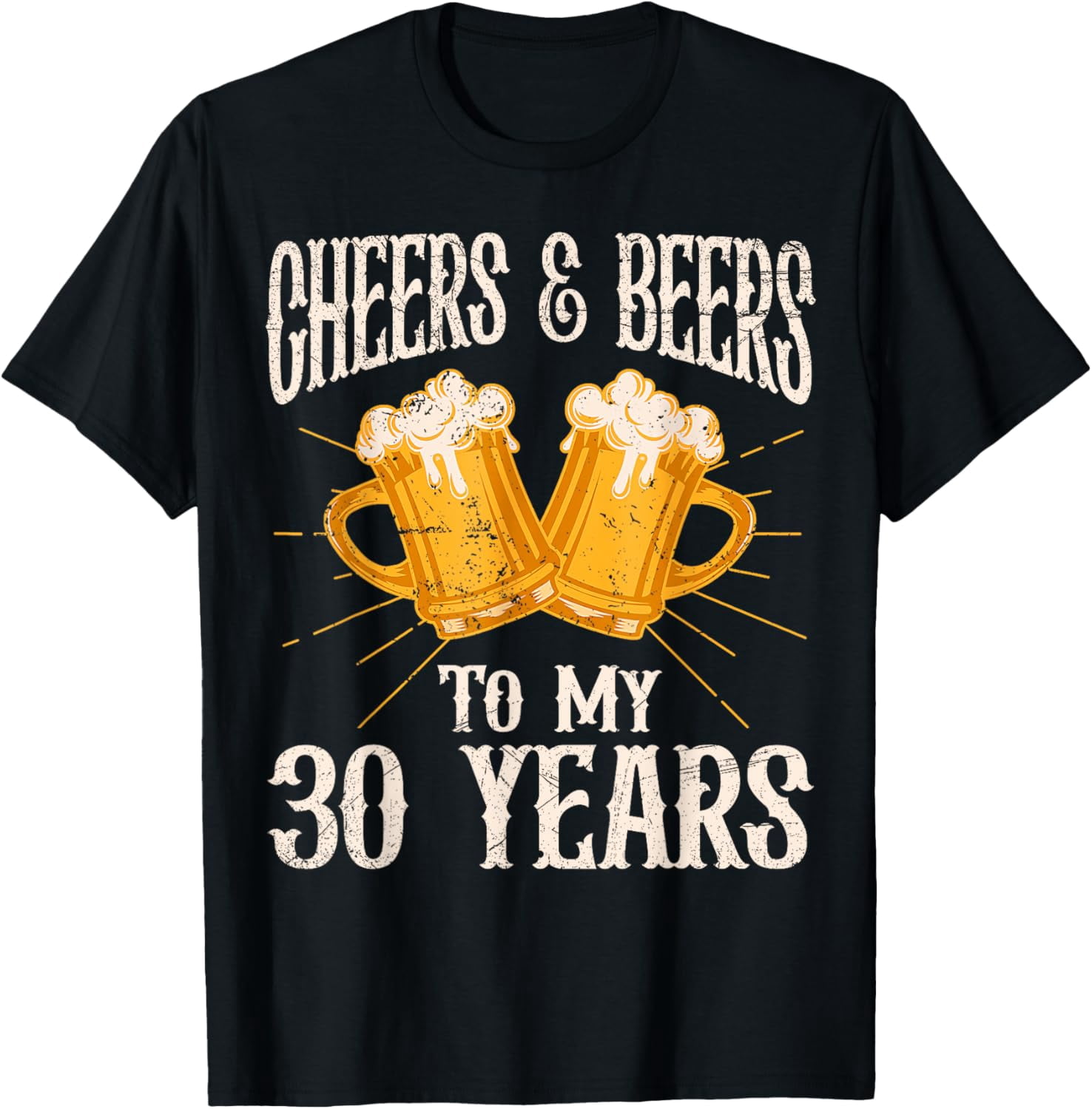 30th Birthday Beer Team Cheers and Beers To 30 Years Dinking T-Shirt ...