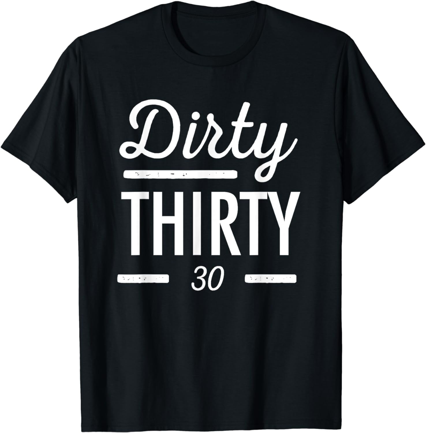 30th Birthday Dirty Thirty Shirt - Walmart.com