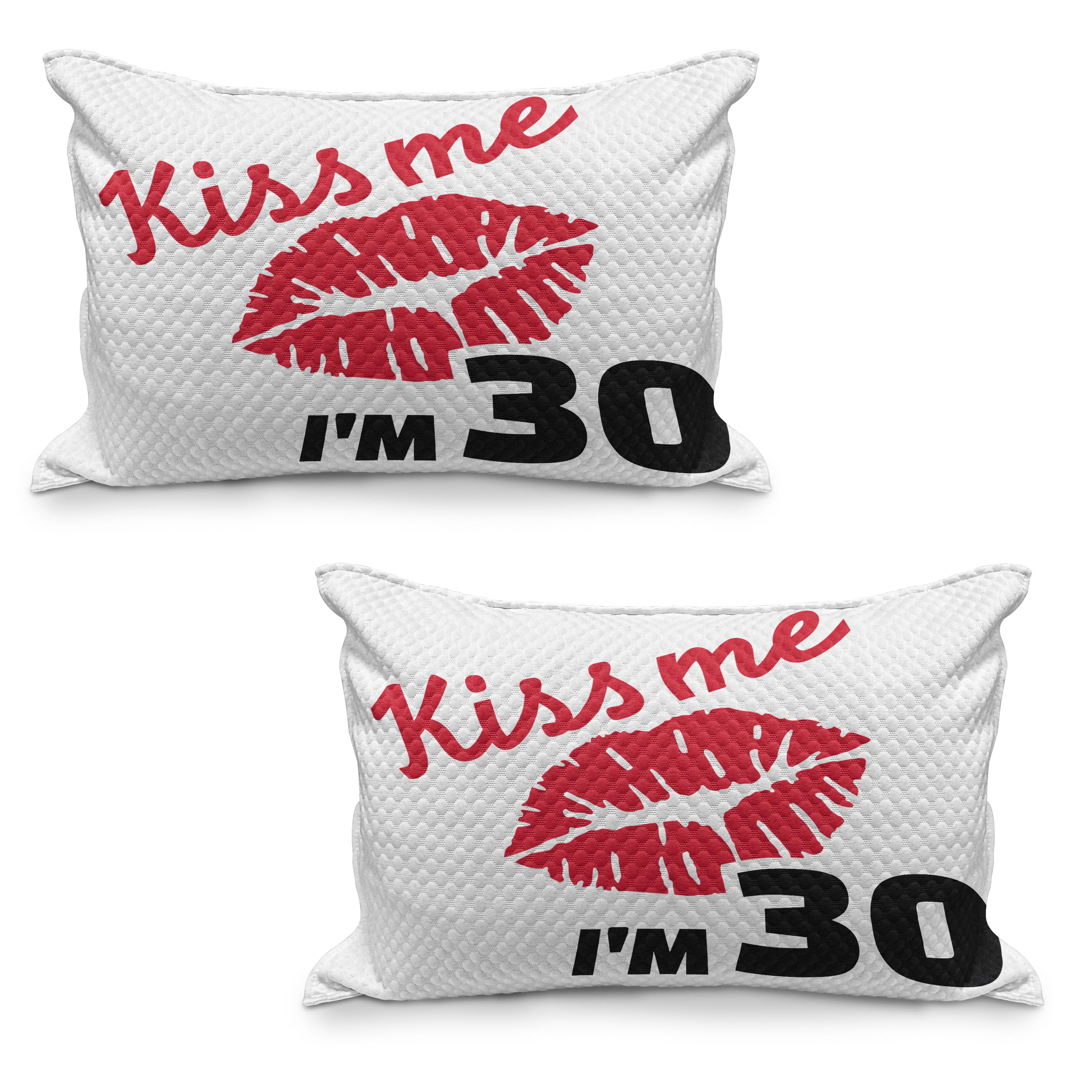 30th Birthday Quilted Pillowcover Set of 2, Kiss Me I'm 30 Slogan Words ...