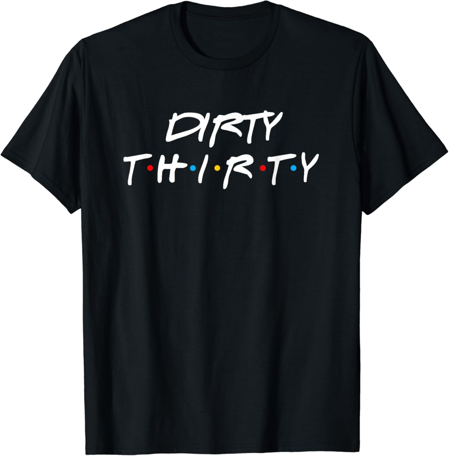 30th Birthday Shirt Dirty Thirty Group Friends T-Shirt - Walmart.com