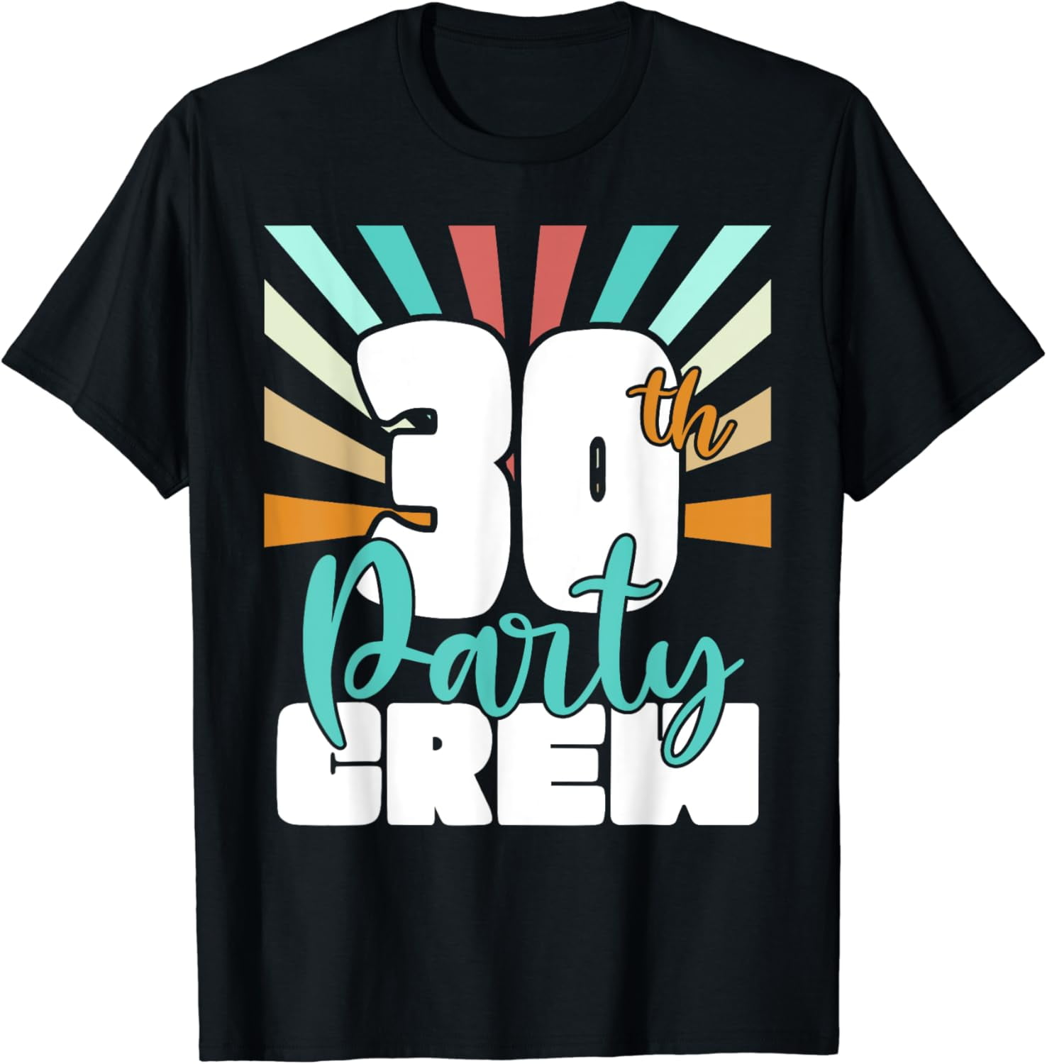 30th Party Crew Birthday Squad Funny 30 Year Old Birthday T-Shirt - Walmart.com