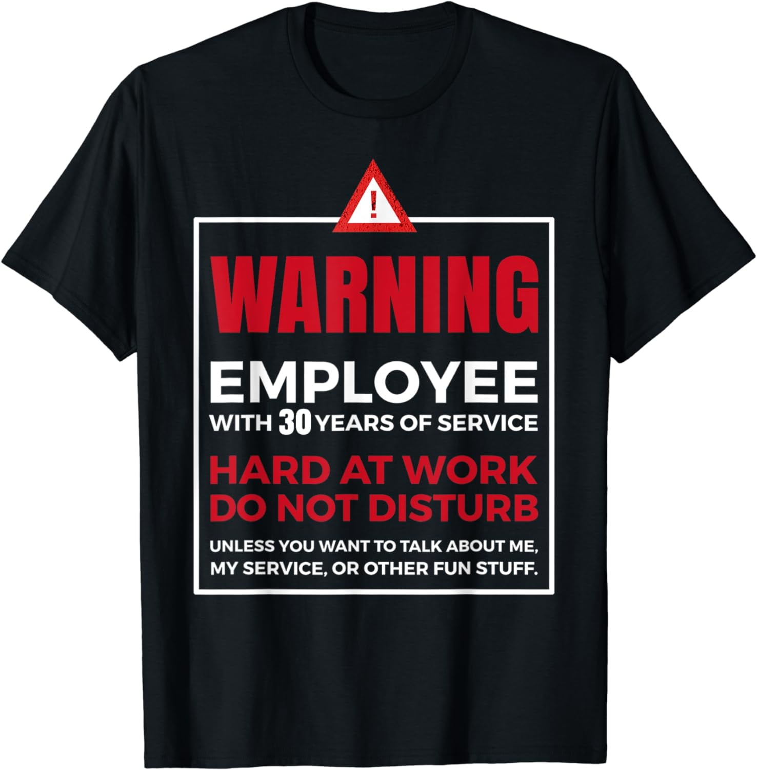 30th Year Work Anniversary funny 30 Years of Service Warning T-Shirt ...