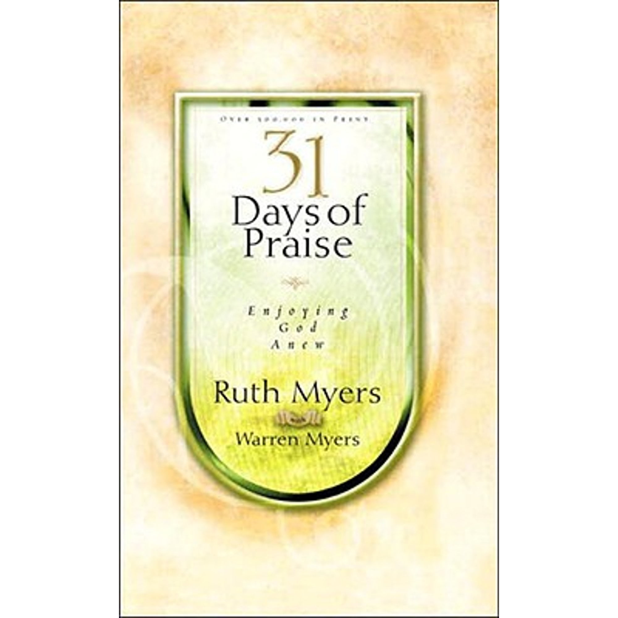 31 Days of Praise: Enjoying God Anew (Paperback) by Ruth Myers, Warren ...