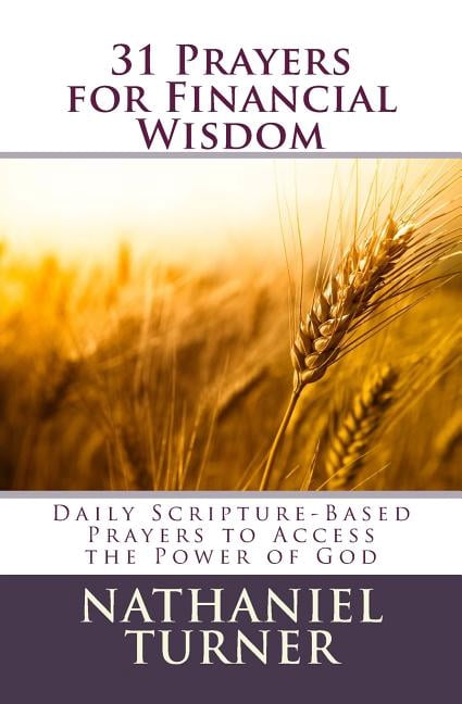 31 Prayers for Financial Wisdom: Daily Scripture-Based Prayers to ...