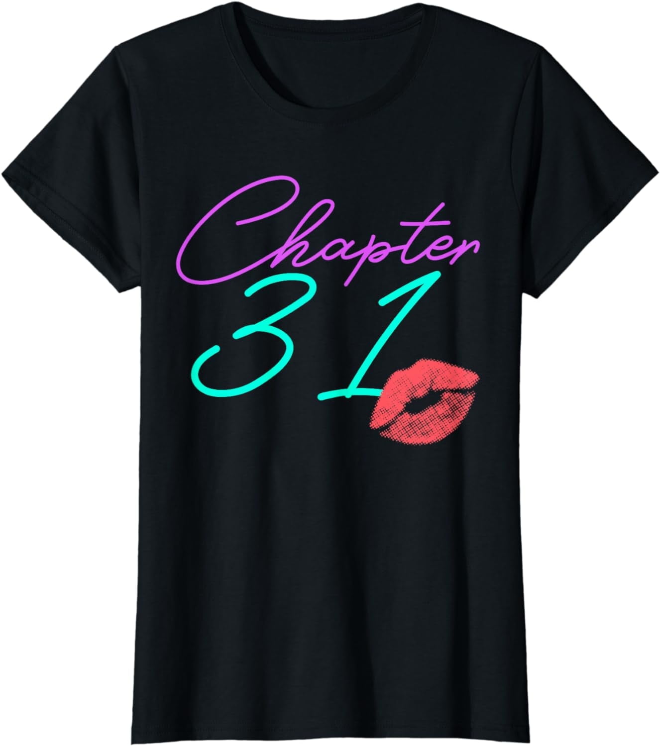 31st Birthday Chapter Kiss Funny Pink 31 Bday Women Gift T-Shirt ...