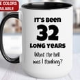32 Year Work Anniversary Funny Gift, 32 Long Years What Was I Thinking ...