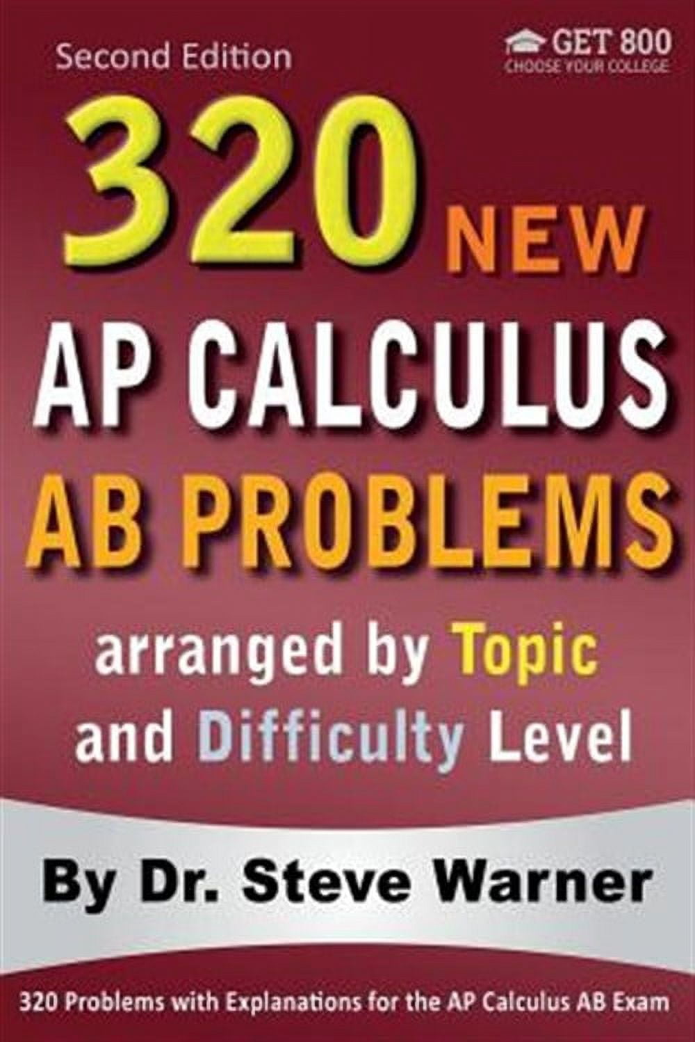 320 AP Calculus AB Problems arranged by Topic and Difficulty Level, 2nd ...