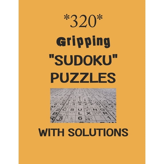 320 Gripping "Sudoku" puzzles with Solutions: sudoku puzzles books ...