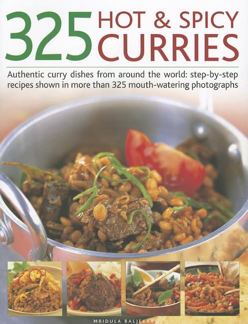 325 Hot & Spicy Curries : Authentic curry dishes from around the world ...