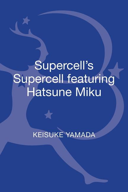 33 1/3 Japan: Supercell's Supercell Featuring Hatsune Miku (Hardcover ...
