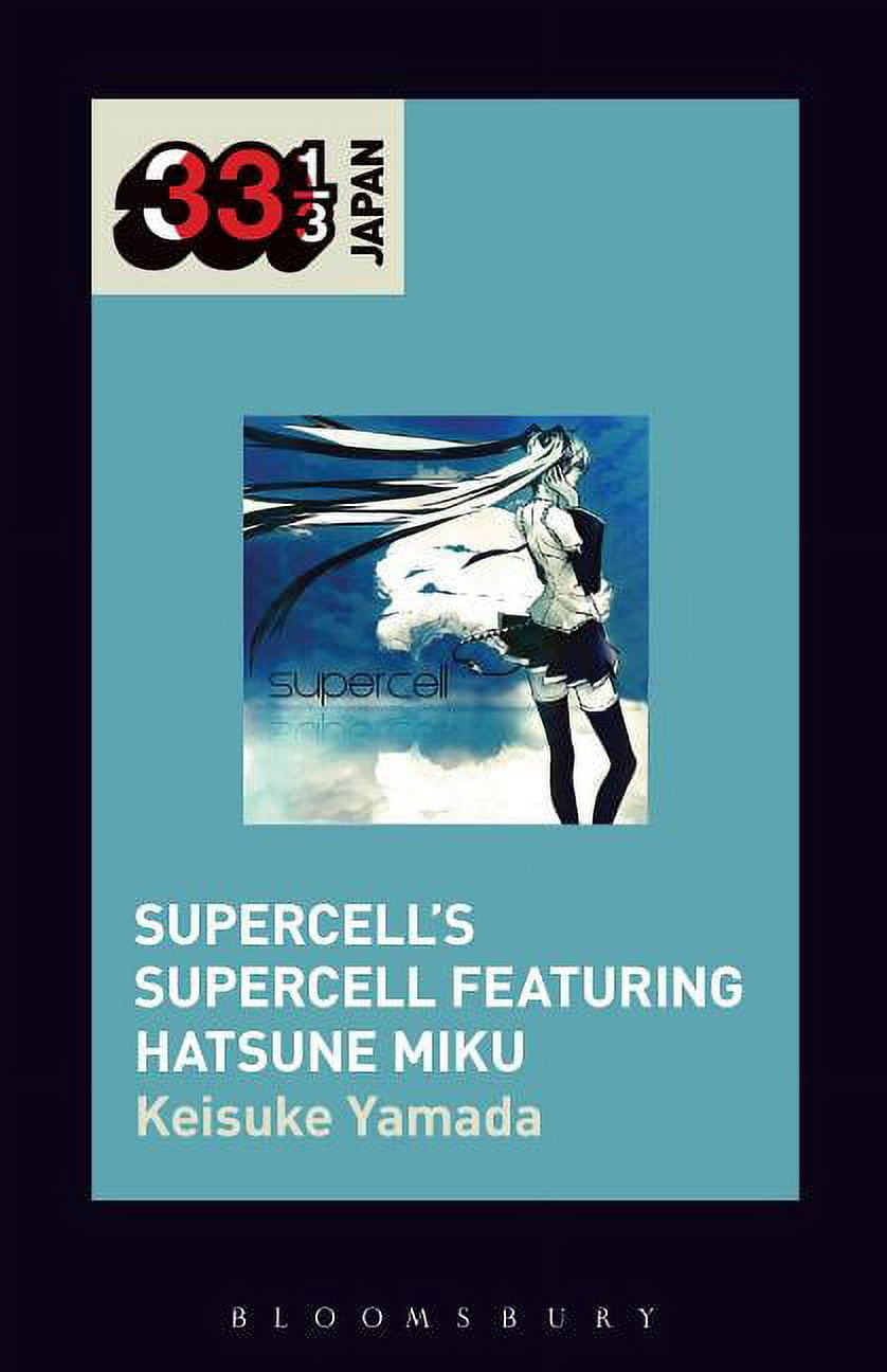 33 1/3 Japan Supercell's Supercell Featuring Hatsune Miku, (Paperback ...
