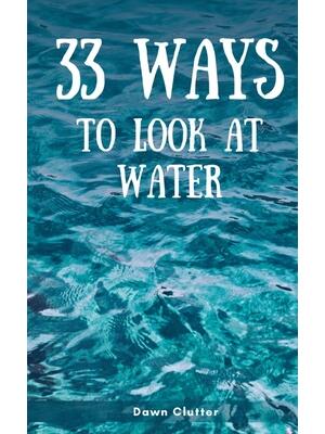 33 Ways to Look at Water - Walmart.com