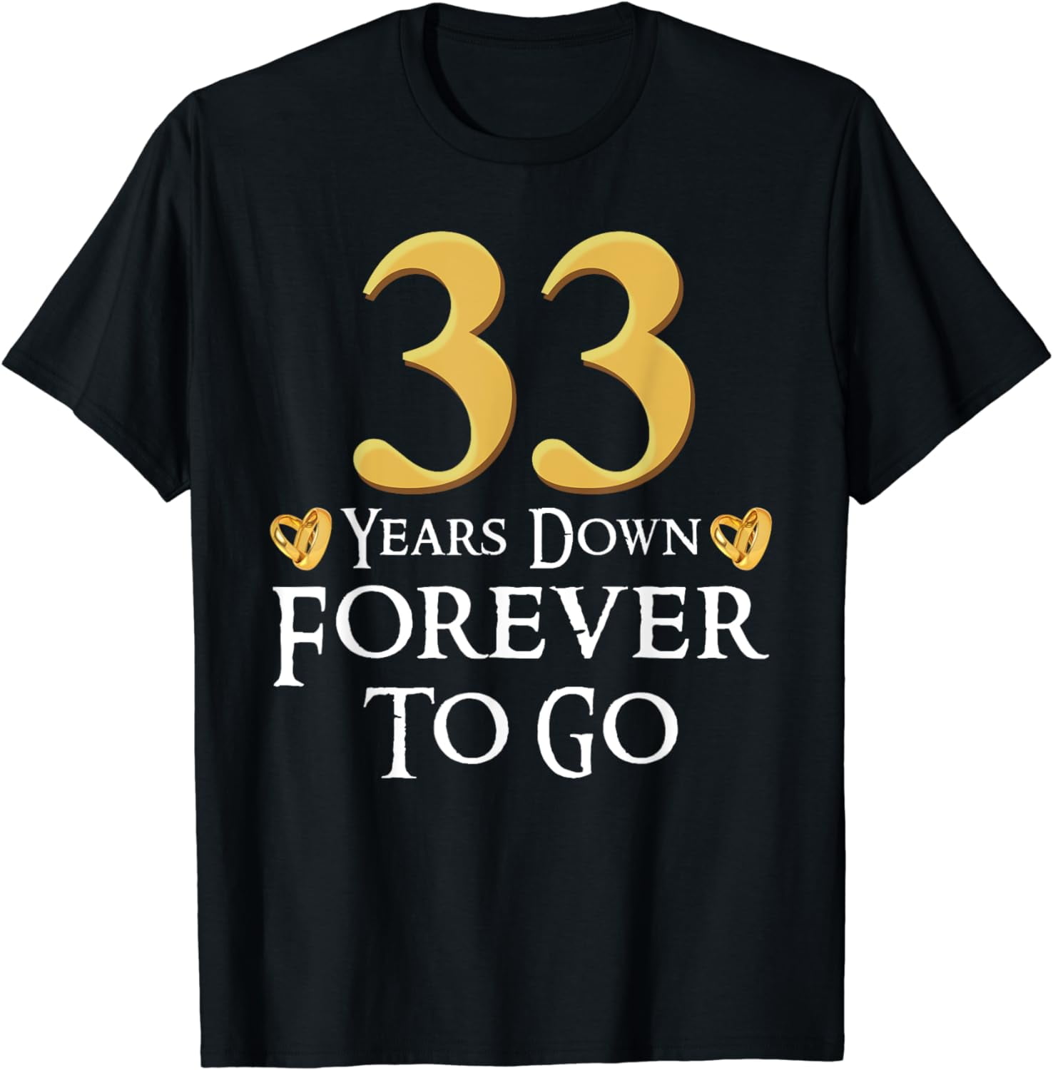 33 Years Down Forever To Go Couple 33rd Wedding Anniversary T-Shirt ...