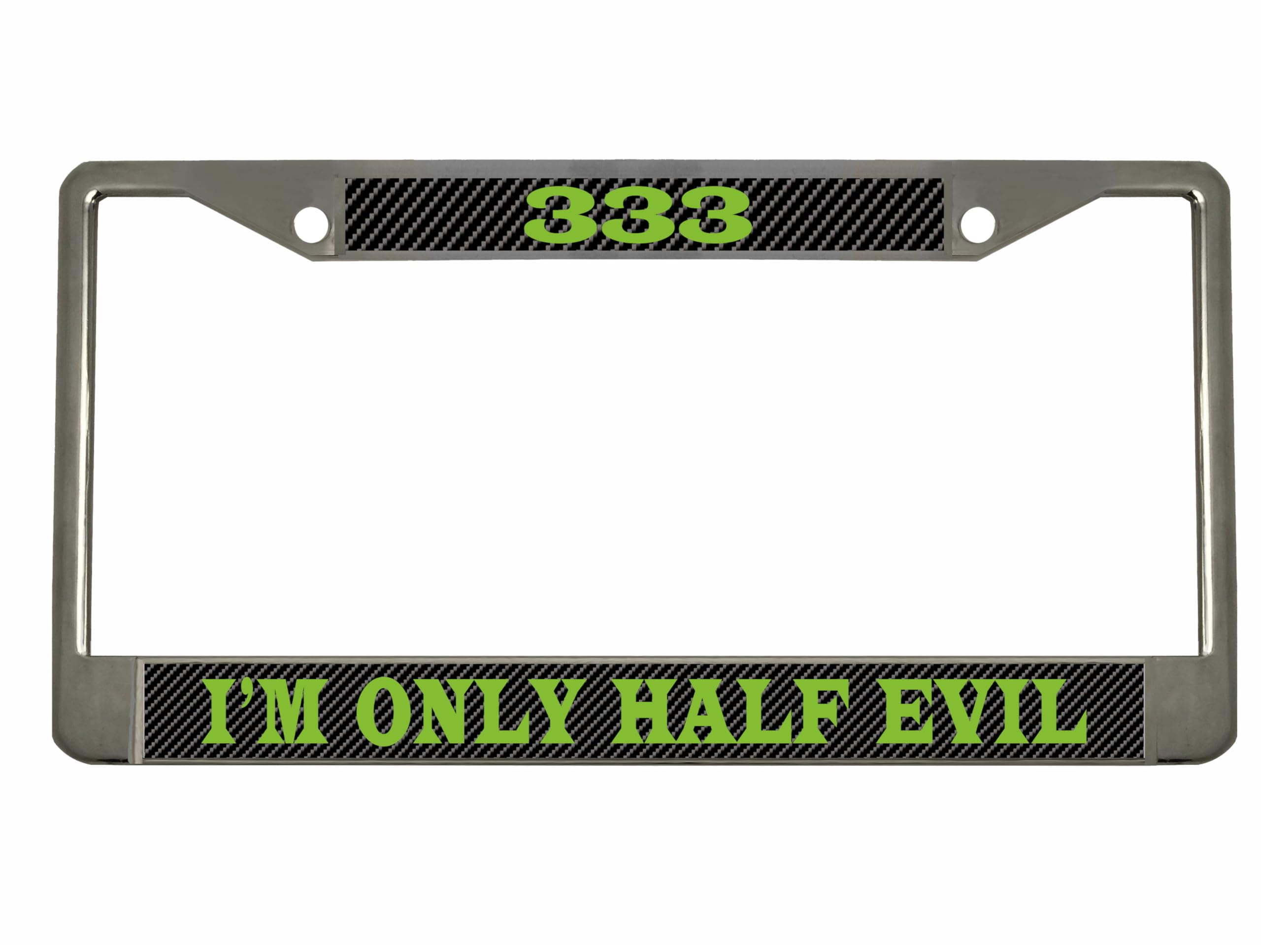 333 I'm only Half Evil Heavy Style Metal License Plate Frame ...