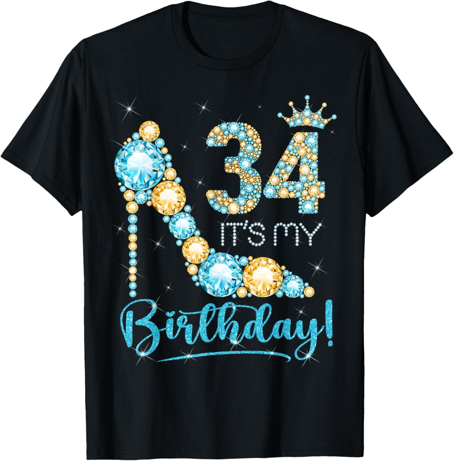 34 It's My Birthday 34 Years Old 34th Birthday Girl Lady T-Shirt ...