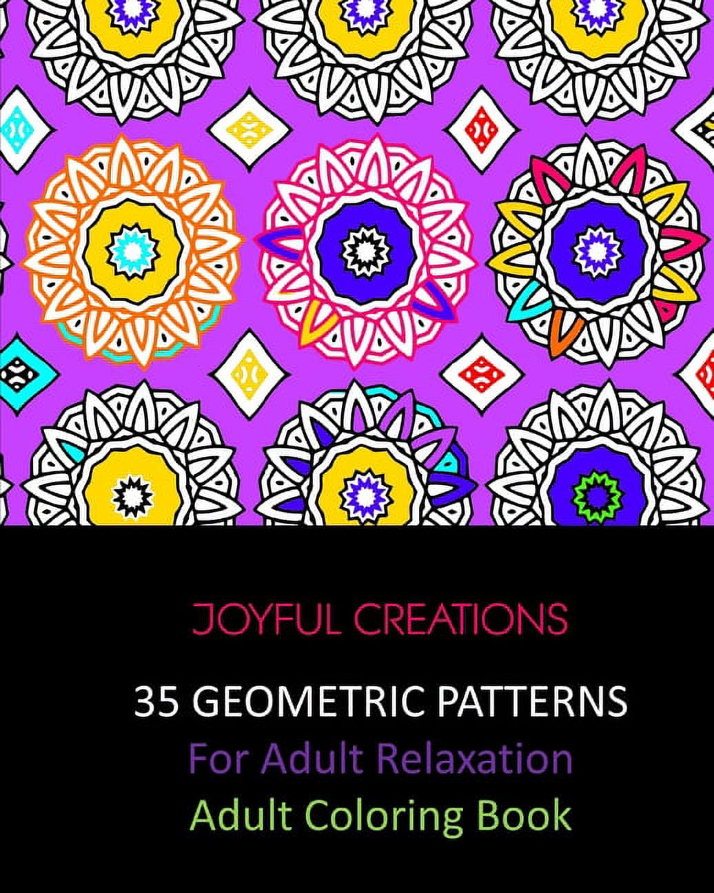 35 Geometric Patterns For Adult Relaxation: Adult Coloring Book ...