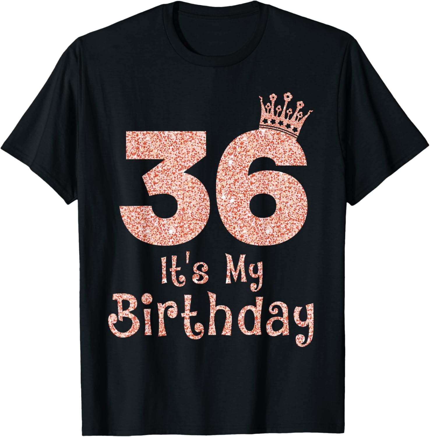 36 It's My Birthday 36 Years Old Happy 36th Birthday Girl T-Shirt100% cotton - Walmart.com