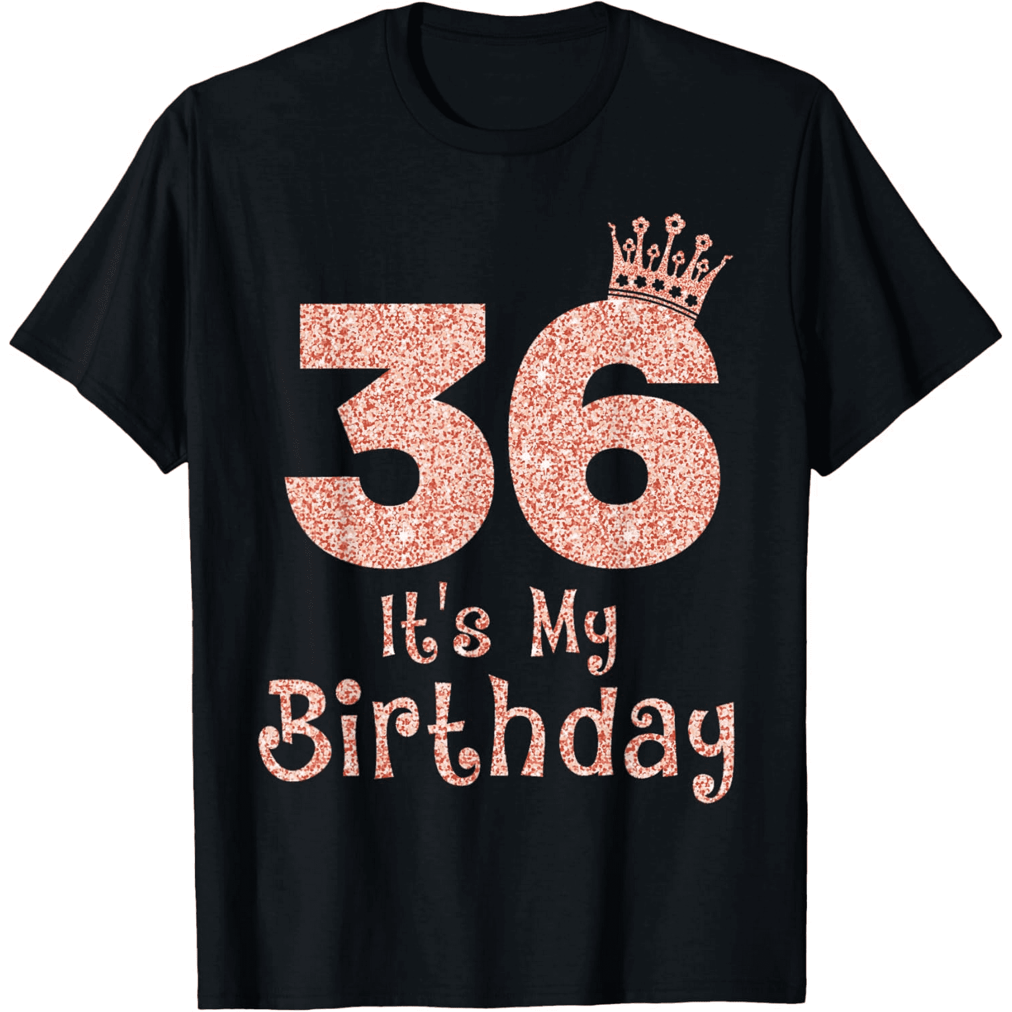 36 It's My Birthday 36 Years Old Happy 36th Birthday Girl T-Shirt - Walmart.com