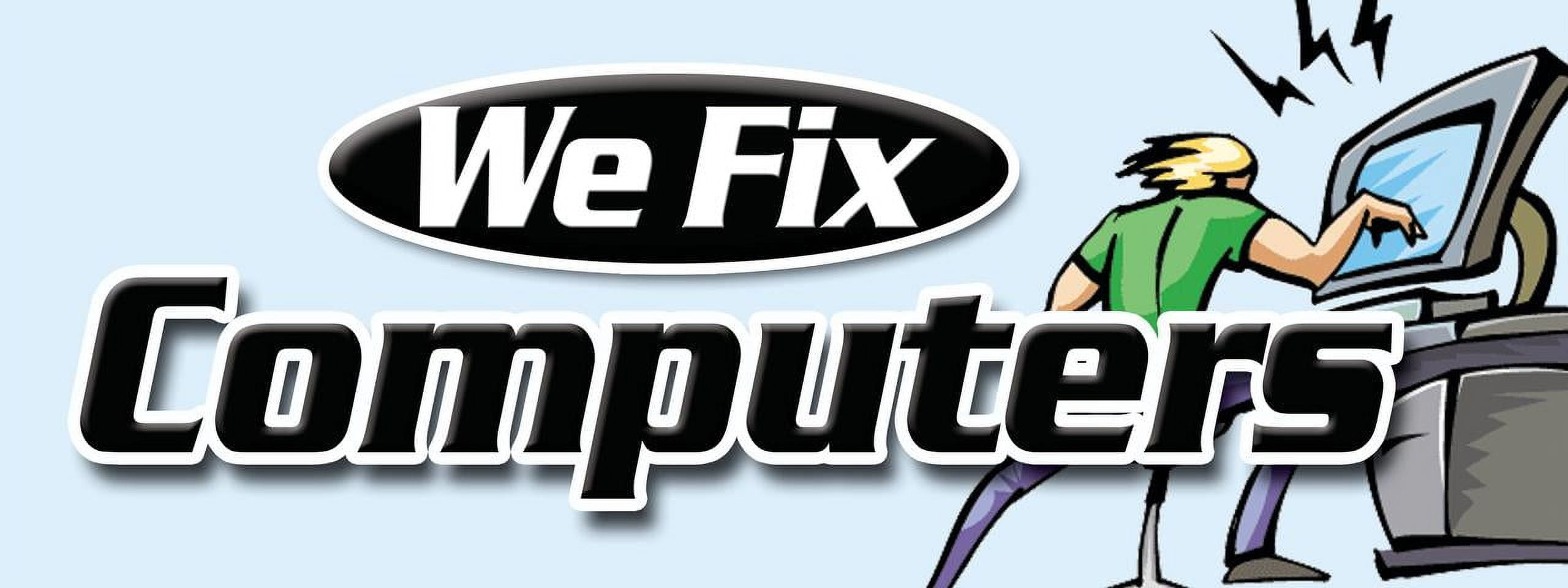 36" WE FIX COMPUTERS DECAL sticker computer repair tech - Walmart.com