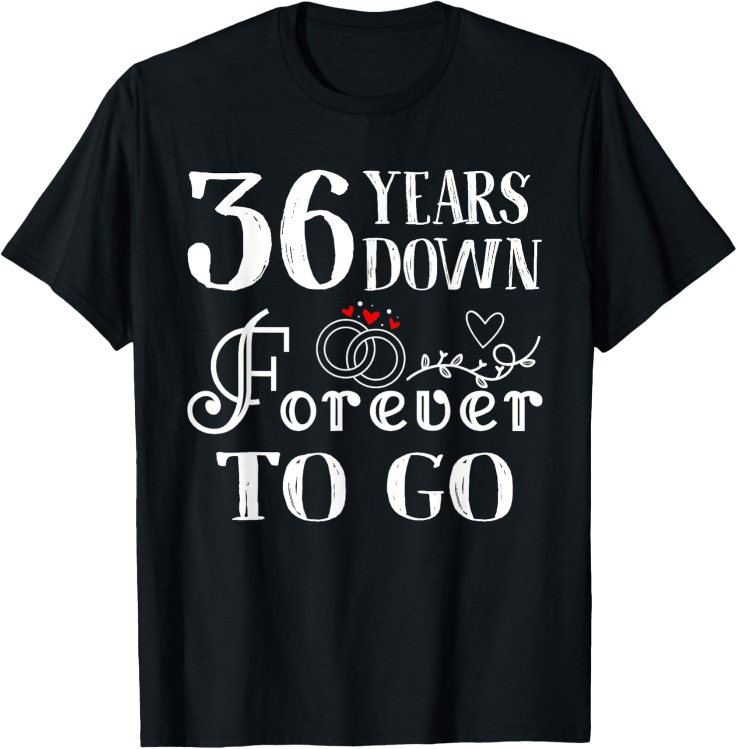 36 Years Down Forever to Go Couple 36th Wedding Anniversary T-Shirt100 ...