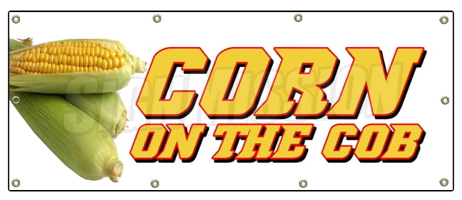 36"x96" CORN ON THE COB BANNER SIGN farmers market stand produce ...